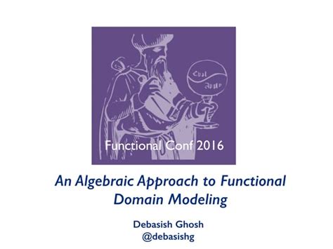 An Algebraic Approach To Functional Domain Modeling Pdf
