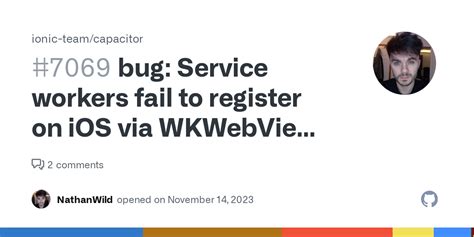 Bug Service Workers Fail To Register On Ios Via Wkwebview Potentially