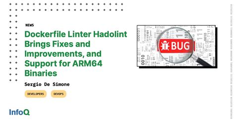 Dockerfile Linter Hadolint Brings Fixes And Improvements And Support For Arm64 Binaries Infoq