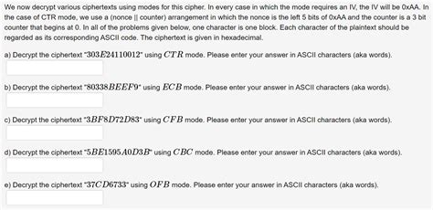 How Can I Decrypt Each Ciphertext This Question Chegg Com