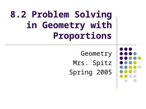 PPT Problem Solving In Geometry With Proportions Geometry Mrs Spitz Spring DOKUMEN