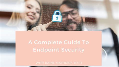 a complete guide to endpoint security kmt
