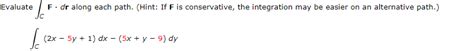 Solved EvaluateF Dr Along Each Path Hint If F Is Chegg