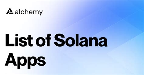 List Of Solana Dapps And Tools Alchemy