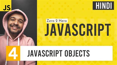 Javascript Objects Explained Javascript Complete Course For Beginners