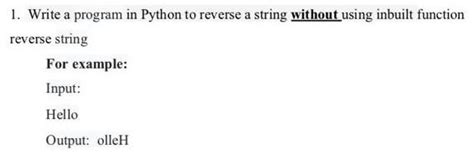 Solved 1 Write A Program In Python To Reverse A String