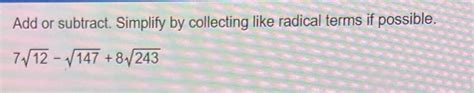 Solved Add Or Subtract Simplify By Collecting Like Radical Chegg