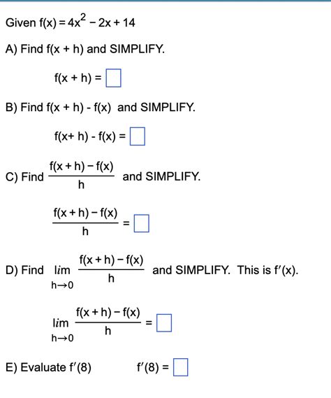 solved given f x 4x2−2x 14 a find f x h and simplify