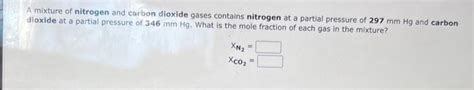Solved A Mixture Of Nitrogen And Carbon Dioxide Gases Chegg