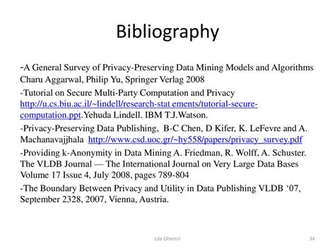 Privacy Preserving Data Mining Algorithms 3 Hours Lila Ghemri