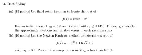 solved 3 root finding a [15 points] use fixed point iteration to