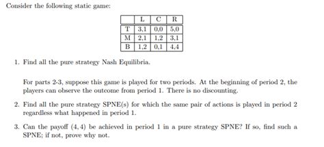 Solved Consider The Following Static Game Lcr T 31 00 50