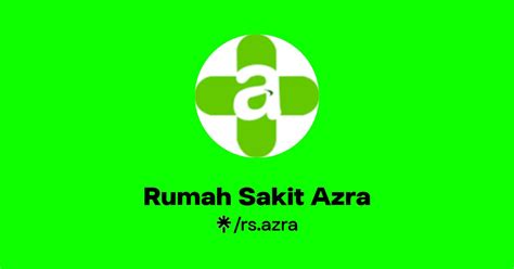 Rumah Sakit Azra Instagram Tiktok Linktree