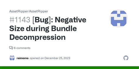Bug Negative Size During Bundle Decompression Issue AssetRipper AssetRipper GitHub