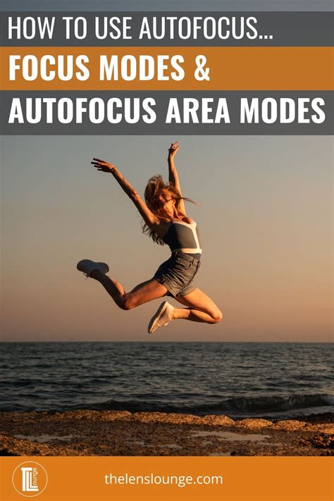 How To Use Autofocus Settings Focus Modes And Af Area Modes