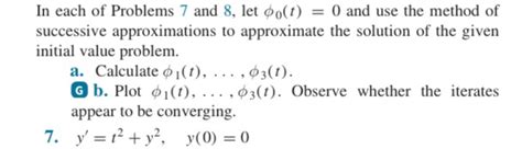 Solved In Each Of Problems 7 Through 12 Find The Solution Chegg Com