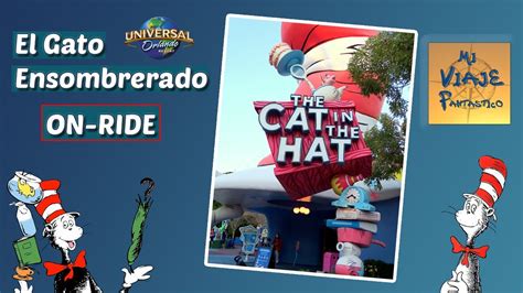 The Cat In The Hat On Ride El Gato Ensombrerado Ll Universal