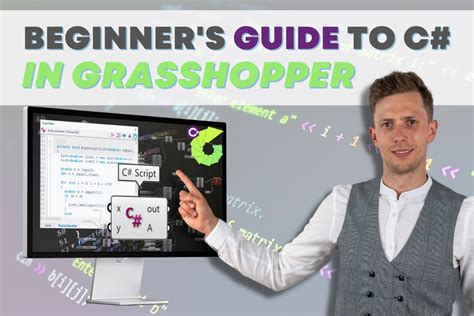 Beginner S Guide To C In Grasshopper