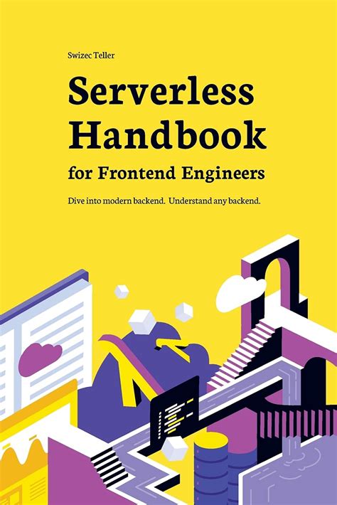 Serverless Handbook Dive Into Modern Backend Understand Any Backend