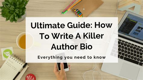 Ultimate Guide How To Write A Killer Author Bio Writer S Edit