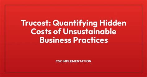 Trucost Quantifying Hidden Costs Of Unsustainable Business Practices