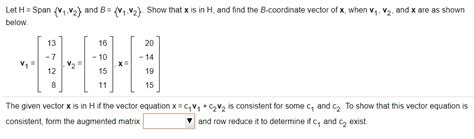 Get Answer Let H Span V1v2 And B V1v2 Show That X Is In H And Find