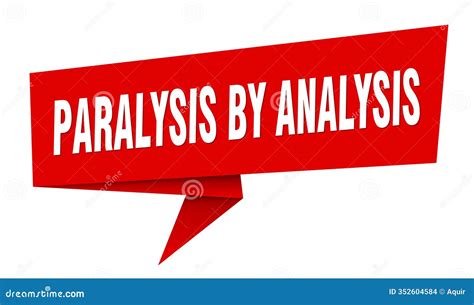 Paralysis By Analysis Sticker Paralysis By Analysis Sign On