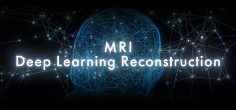 Deep Learning Reconstruction Mri Magnetic Resonance Imaging Canon Medical Systems Usa