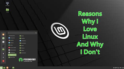 reasons why i love linux and why i don t foss noobs