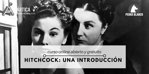 Repositorio Del Curso Abierto Hitchcock Una Introducción” Ártica Centro Cultural Online