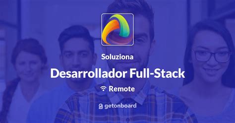 desarrollador full stack at soluziona remote work from home get