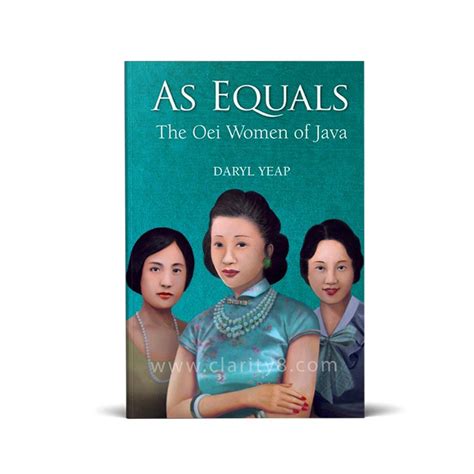 As Equals The Oei Women Of Java By Daryl Yeap