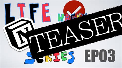 Ep03s Teaser Notion Tour Life Hacks Series การใช้แอป Notion The