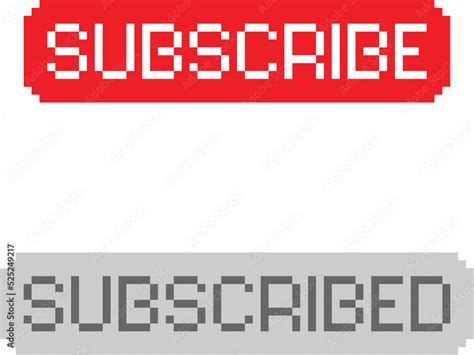 Subscribe Pixel Vector Illustration Subscribe Image Or Clip Art Stock
