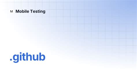 Github Mobile Testing