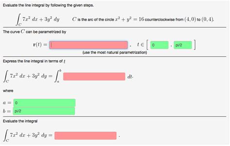 Evaluate The Line Integral By Following The Given Chegg