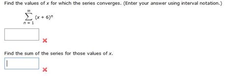 Solved Find The Values Of X For Which The Series Converges
