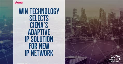 Win Technology Selects Cienas Adaptive Ip Solution For New Ip Network