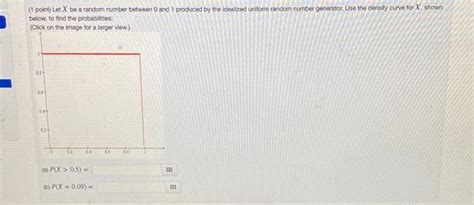 solved 1 point let x be a random number between 0 and 1