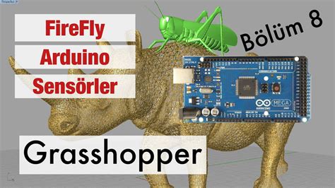 Grasshopper Bölüm 8 Firefly Ile Arduino Ve Sensörler Youtube