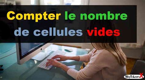 Compter Le Nombre De Cellules Non égales à Une Valeur Excel Waytolearnx