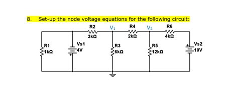 Solved Set Up The Node Voltage Equations For The Following