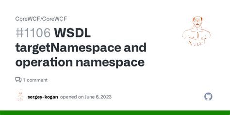 Wsdl Targetnamespace And Operation Namespace · Issue 1106 · Corewcf