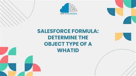 Salesforce Formula Determine The Object Type Of A Whatid Sf