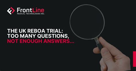 Spotlight The Uk Reboa Trial Too Many Questions Not Enough Answers
