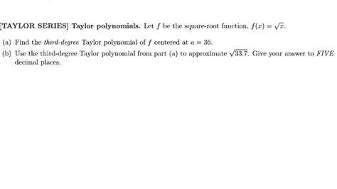 SOLVED TAYLOR SERIES Taylor polynomials Let f be the square root function f z âˆšz a
