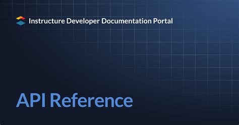 Api Reference Instructure Developer Documentation Portal