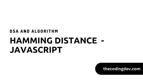 Hamming Distance Algorithm Dsa And Algorithm Javascript