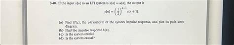Solved 340 If The Input X N To An Lti System Is