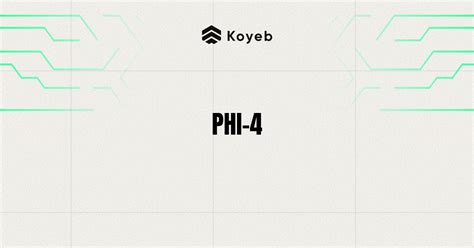 Deploy Phi 4 One Click App Koyeb
